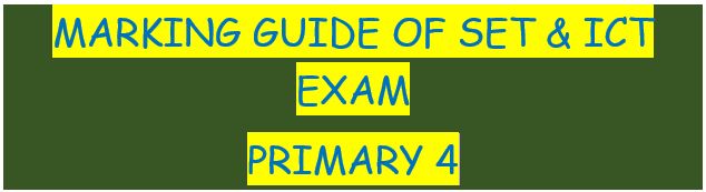 PRIMARY 4 MARKING GUIDE - EDUFEEDS || TOGETHER WE CAN MAKE OUR ...