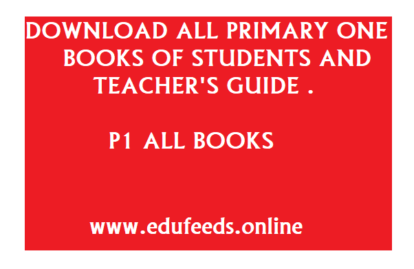 ALL PRIMARY ONE BOOKS OF STUDENTS AND TEACHER'S GUIDE . - EDUFEEDS ...