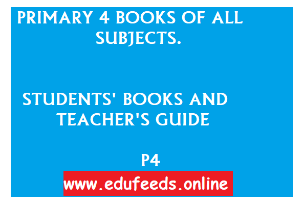 PRIMARY 4 BOOKS OF STUDENTS AND TEACHER'S GUIDE. - EDUFEEDS || TOGETHER ...